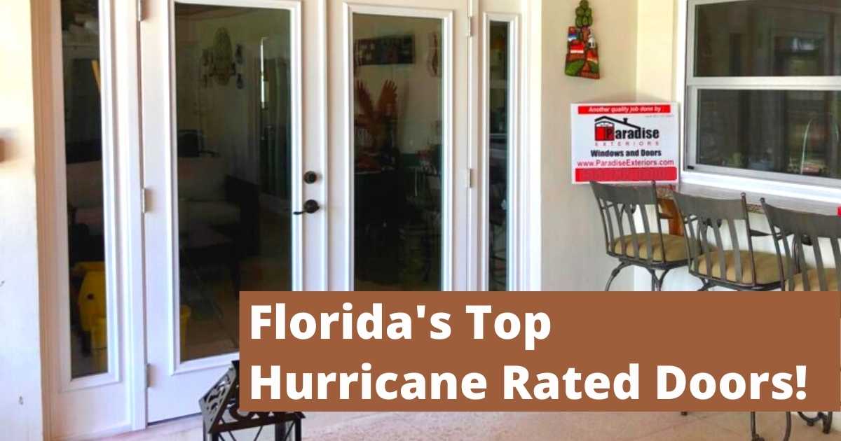Florida’s Top Hurricane Impact Doors - Paradise Exteriors, LLC